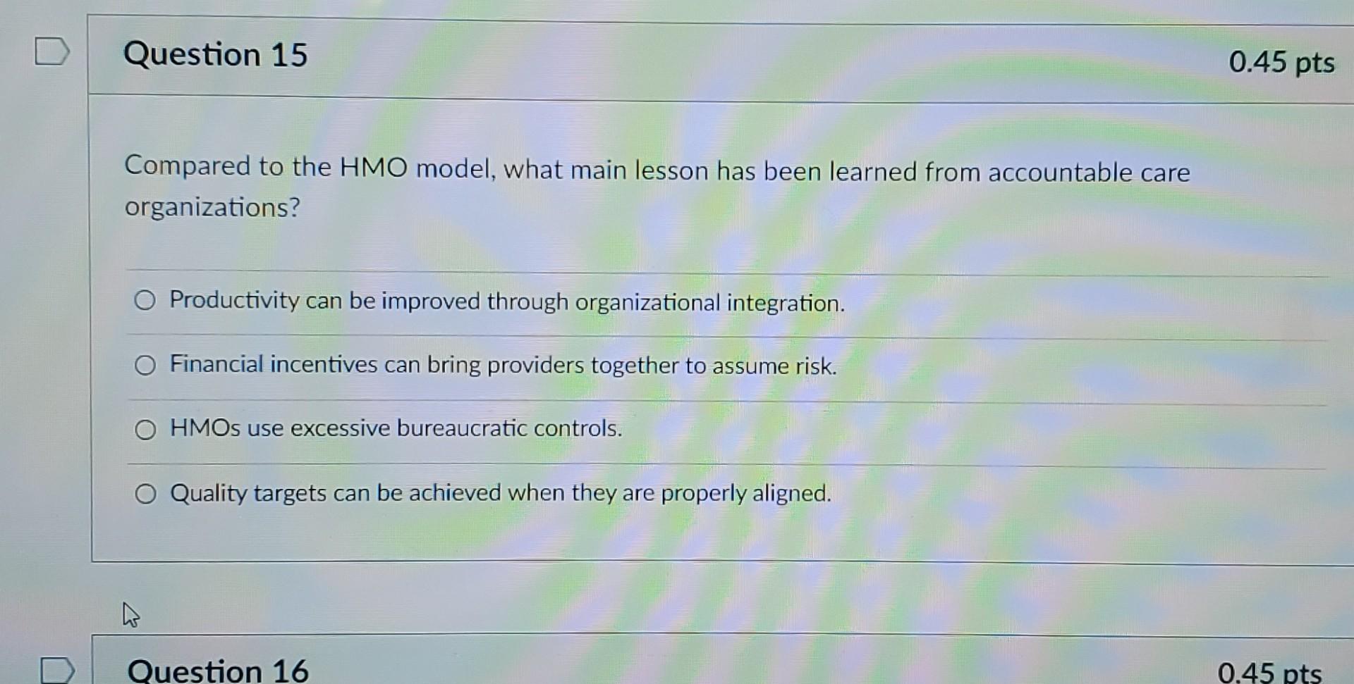 Solved 8 Question 15 Compared to the HMO model, what main | Chegg.com