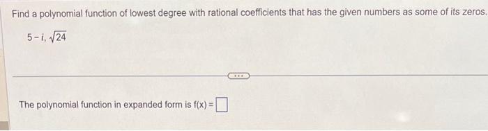 Solved Find a polynomial function of lowest degree with | Chegg.com