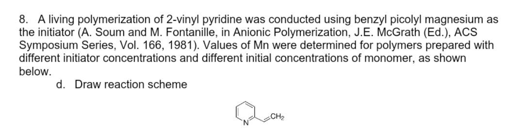 Solved 8. A living polymerization of 2-vinyl pyridine was | Chegg.com
