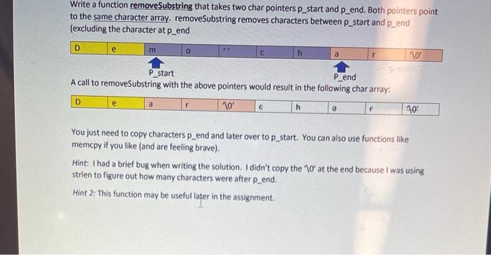 Solved Write a function removeSubstring that takes two char | Chegg.com
