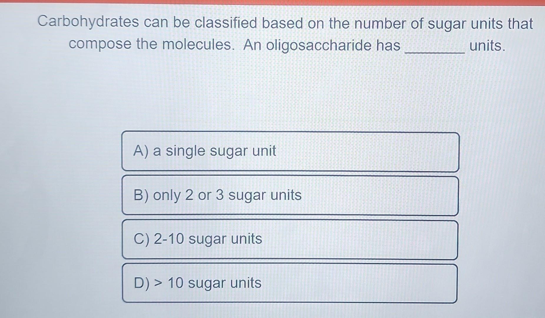 Solved Carbohydrates can be classified based on the number | Chegg.com