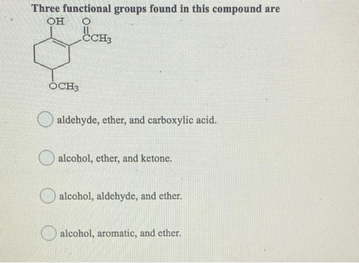 Solved Three functional groups found in this compound are OH | Chegg.com