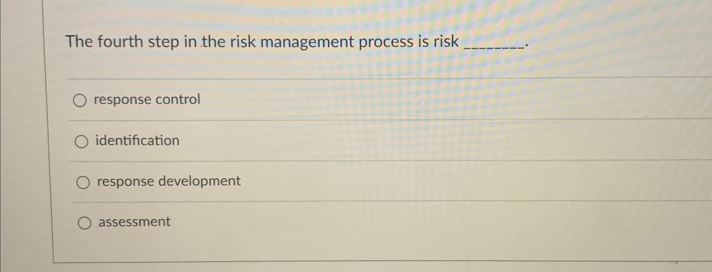 Solved The Fourth Step In The Risk Management Process Is Chegg