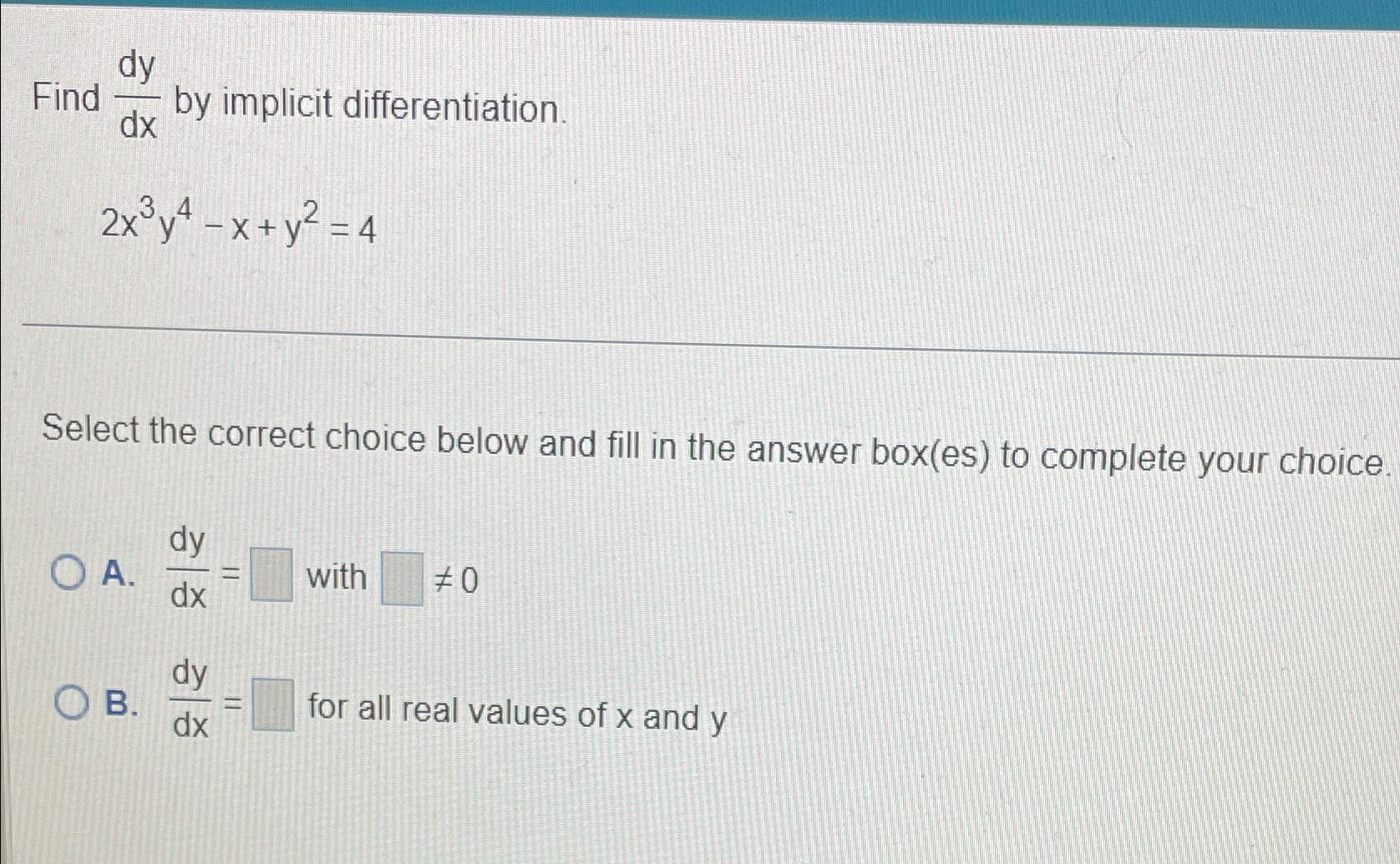 Solved Find dydx ﻿by implicit | Chegg.com