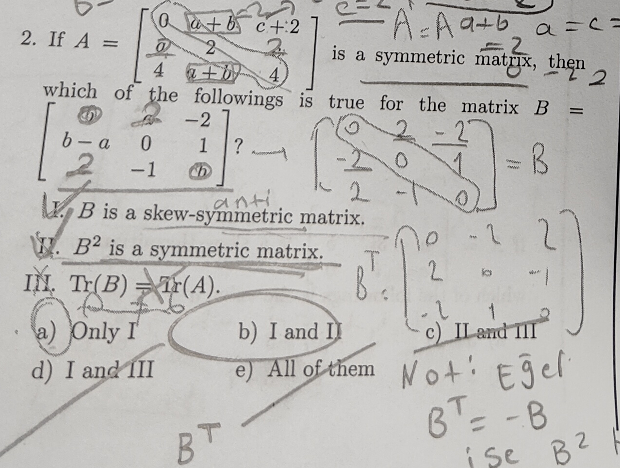 Solved If A=[aa+bc+2a4224a+bc4] ﻿is a symmetric matyx, then | Chegg.com