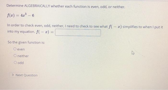 Solved Determine ALGEBRAICALLY whether each function is | Chegg.com