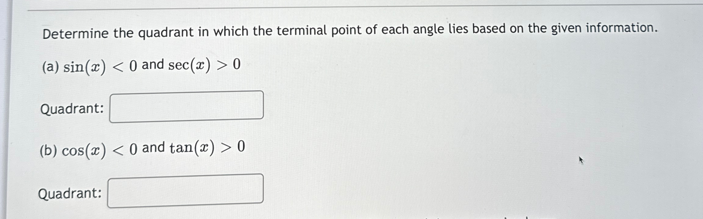 Solved Determine the quadrant in which the terminal point of | Chegg.com
