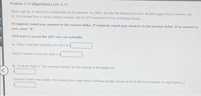 Solved Problem 3-37 (Algorithmic) (LO. 3, 7) Taylor, age 16, | Chegg.com