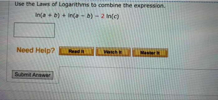 Solved Use the Laws of Logarithms to combine the expression. | Chegg.com