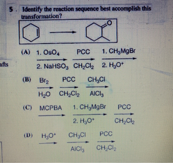 Solved 5. Identify the reaction sequence best accomplish | Chegg.com