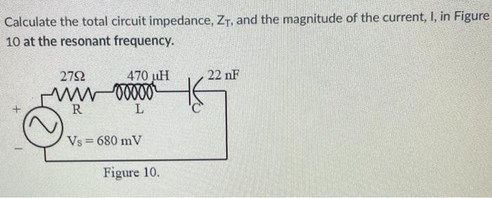 Solved Calculate the total circuit impedance, ZT, and the | Chegg.com