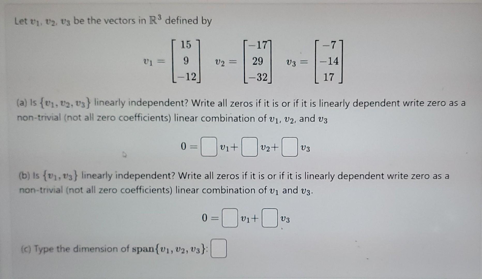 Solved Let v1,v2,v3 be the vectors in R3 defined by | Chegg.com