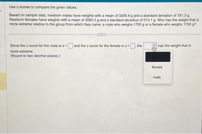 Solved Use z scores to compare the given values. Based on | Chegg.com