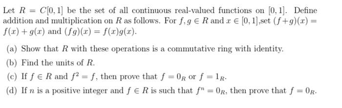 Solved Let R=C[0,1] be the set of all continuous real-valued | Chegg.com