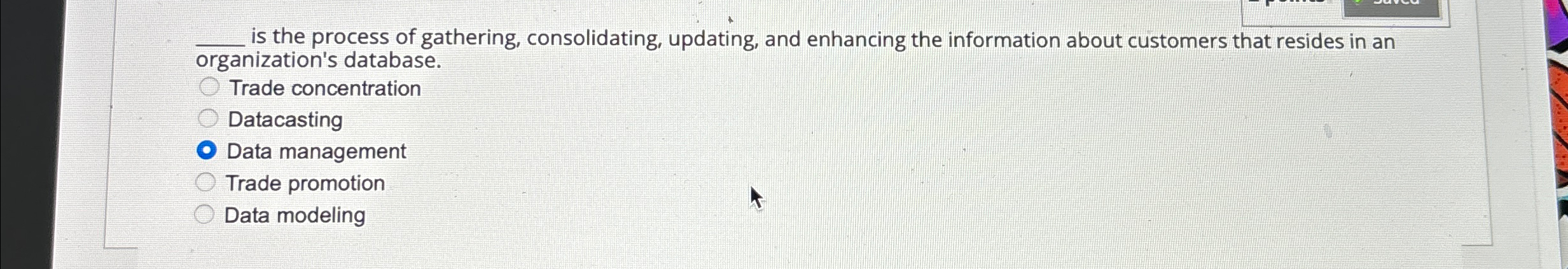 Solved q, ﻿is the process of gathering, consolidating, | Chegg.com