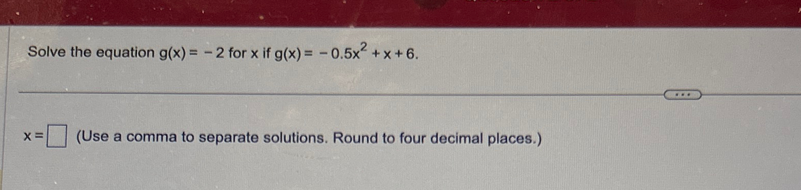 Solved Solve the equation g(x)=-2 ﻿for x ﻿if | Chegg.com