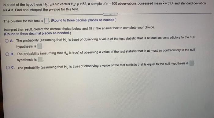 Solved In a test of the hypothesis Ho: = 52 versus Ha: > 52, | Chegg.com