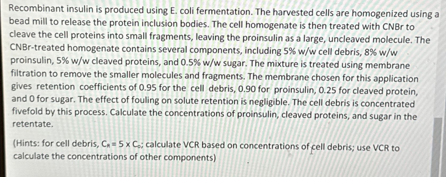 Solved Recombinant insulin is produced using E. ﻿coli | Chegg.com