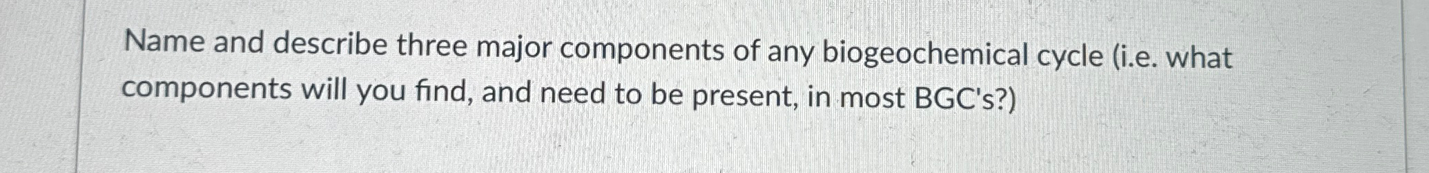Solved Name and describe three major components of any | Chegg.com