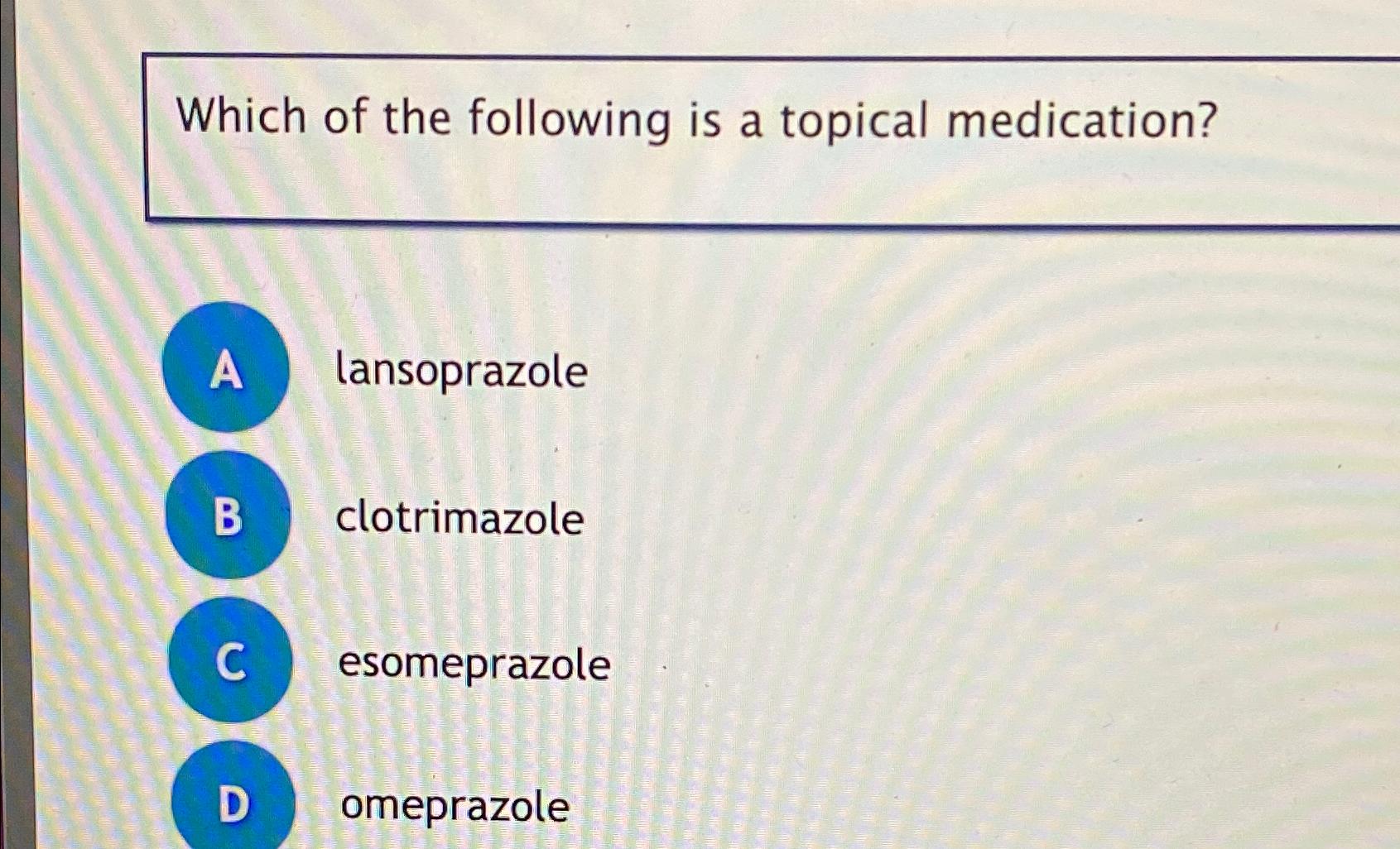 Solved Which of the following is a topical | Chegg.com