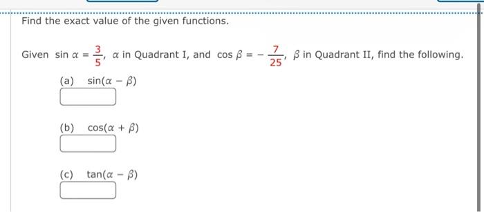 Solved Find the exact value of the given functions. Given | Chegg.com