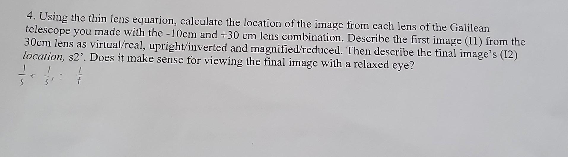 - 4. Using the thin lens equation, calculate the | Chegg.com