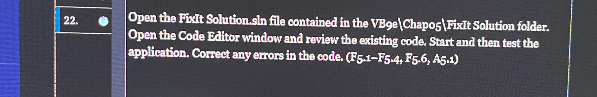 Solved Open the Fixit Solution.sin file contained in the | Chegg.com