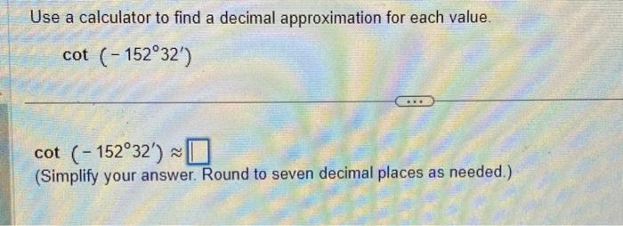 Solved Use a calculator to find a decimal approximation for | Chegg.com