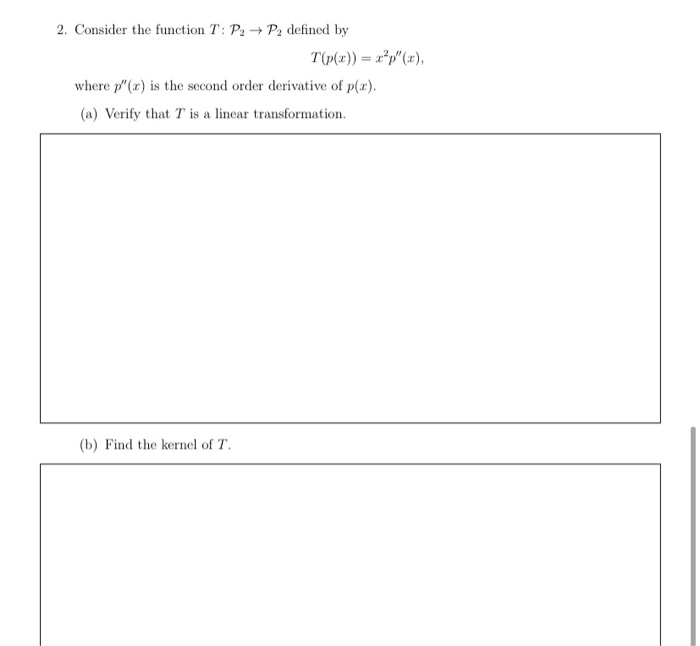 Solved 2. Consider the function T: P2 P2 defined by T(p(x)) | Chegg.com
