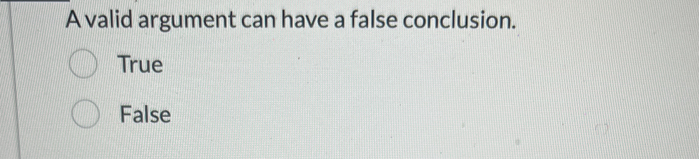 Solved A valid argument can have false premises.TrueFalseA | Chegg.com