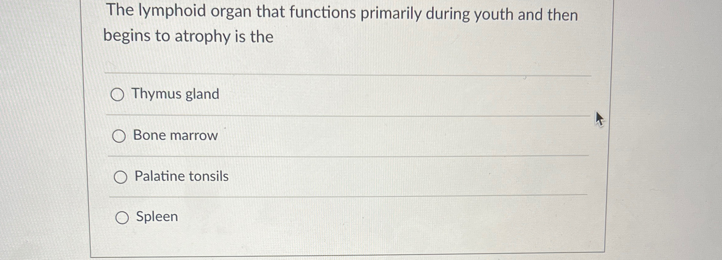 Solved The lymphoid organ that functions primarily during | Chegg.com