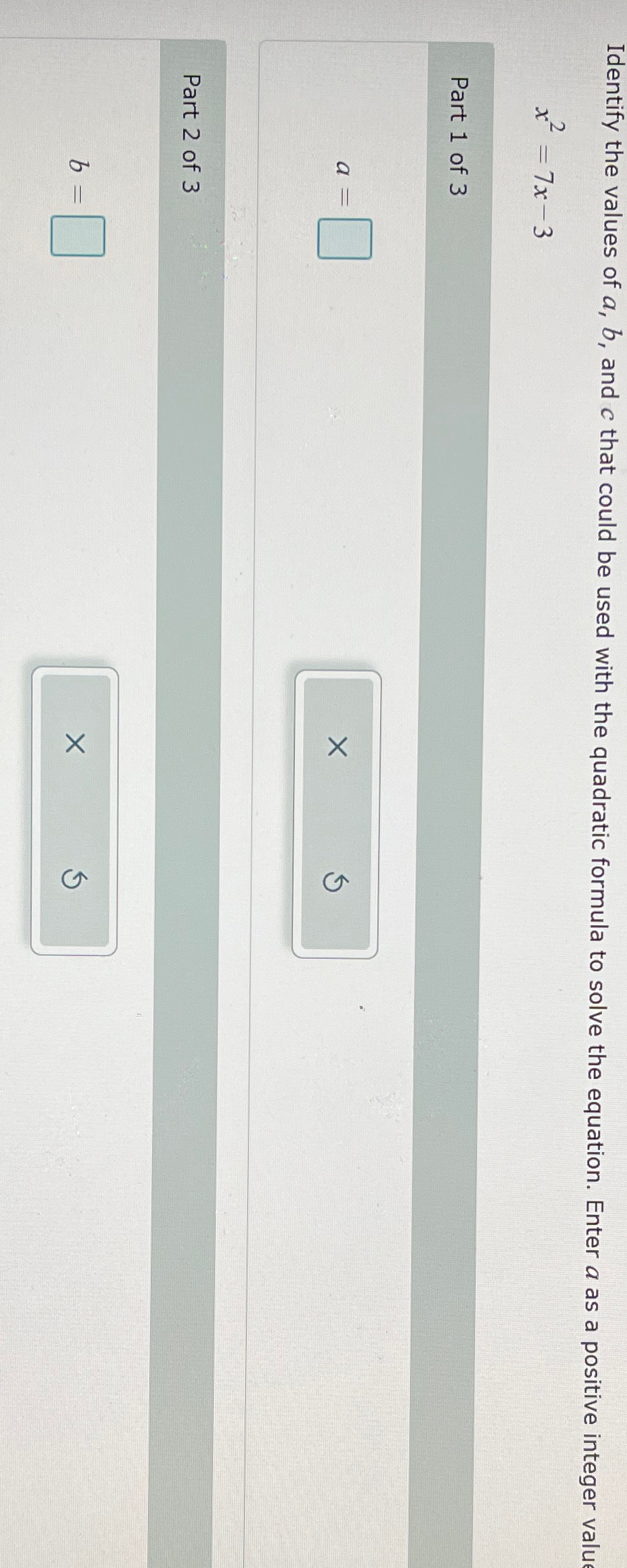 Solved Identify the values of a,b, ﻿and c ﻿that could be | Chegg.com