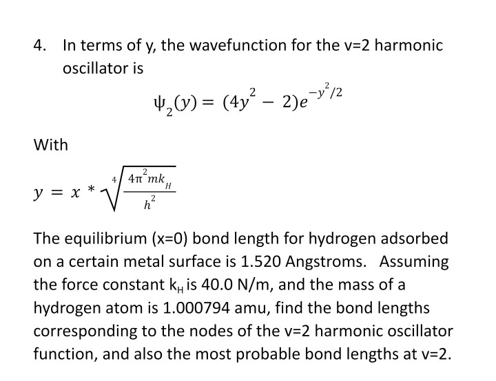 Solved 4. In terms of y, the wavefunction for the v=2 | Chegg.com