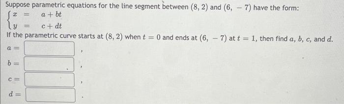Solved Suppose parametric equations for the line segment | Chegg.com