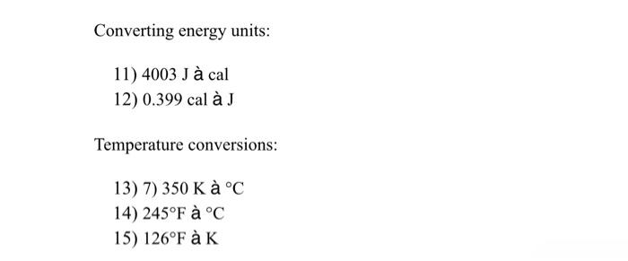 Solved Converting energy units: 11) 4003 J à cal 12) | Chegg.com
