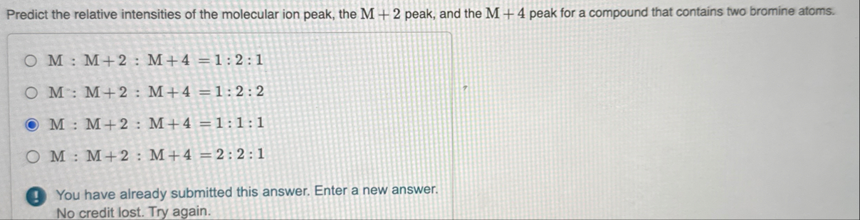 Solved Predict the relative intensities of the molecular ion | Chegg.com