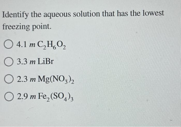 Solved Identify the aqueous solution that has the lowest | Chegg.com