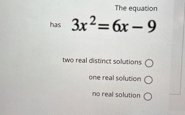 Solved The equation x2−6x+1=0 two real distinct solutions | Chegg.com