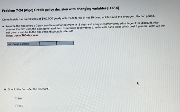 Solved Problem 7-24 (Algo) Credit policy decision with | Chegg.com