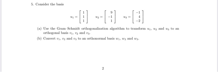 Solved 5. Consider the basis (a) Use the Gram-Schmidt | Chegg.com