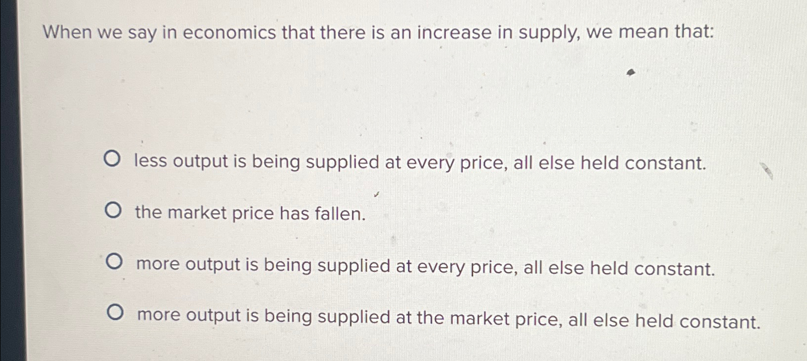 Solved When we say in economics that there is an increase in | Chegg.com