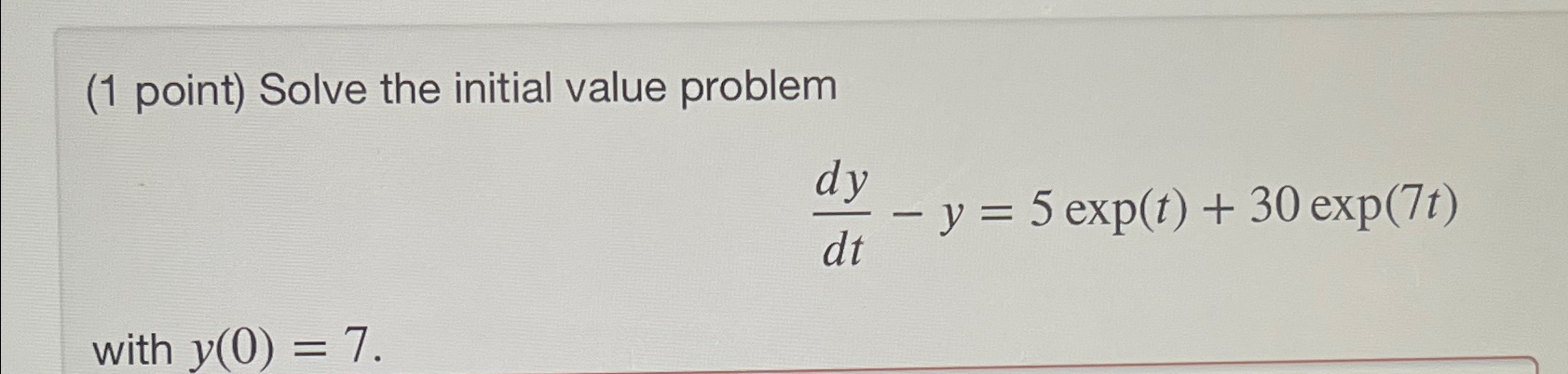 Solved (1 ﻿point) ﻿Solve the initial value | Chegg.com