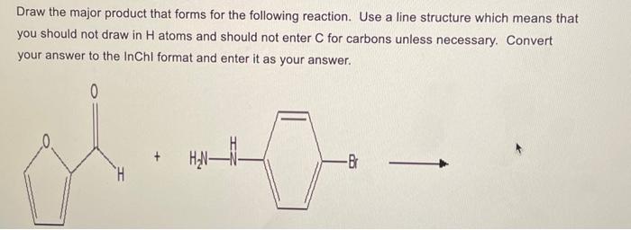 Solved Draw The Major Product That Forms For The Following