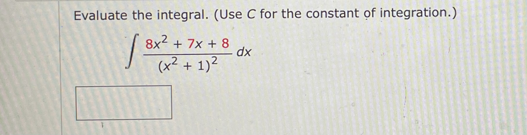 Solved Evaluate the integral. (Use C ﻿for the constant of | Chegg.com