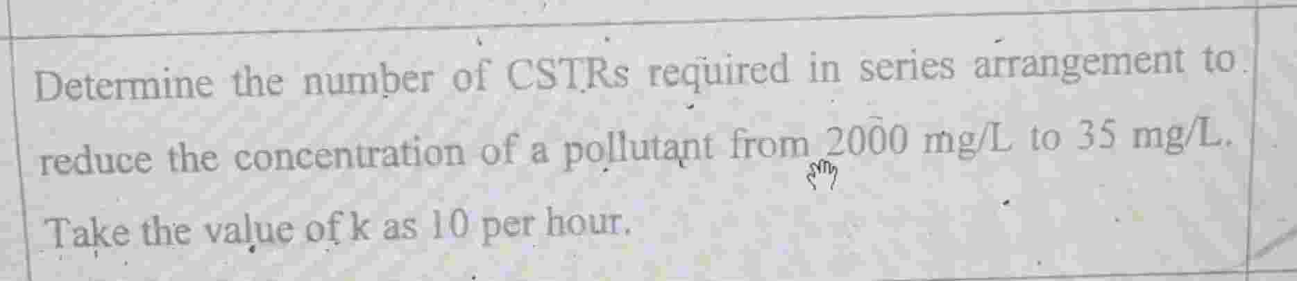 Solved Determine the number of CSTRs ﻿required in ﻿series | Chegg.com