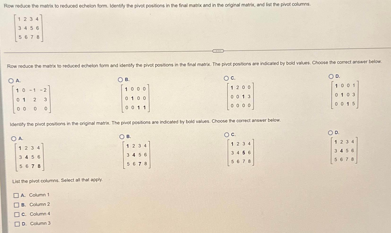 Row Reduce The Matrix To Reduced Echelon Form