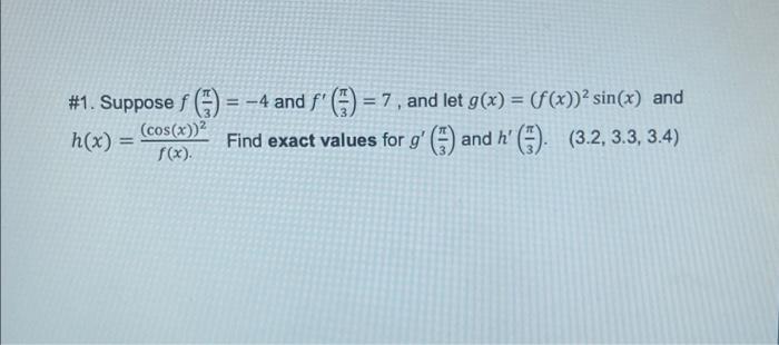 #1. Suppose f(3) = -4 and ƒ' () = 7, and let g(x) = | Chegg.com