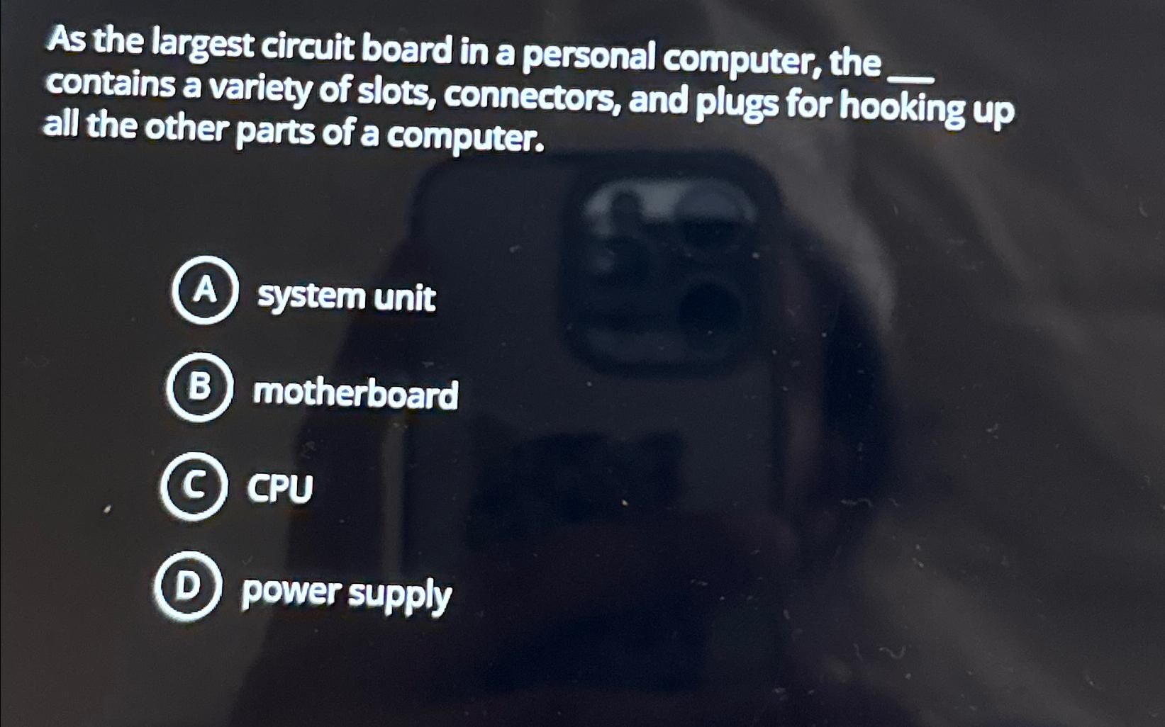 Solved As the largest circuit board in a personal computer, | Chegg.com