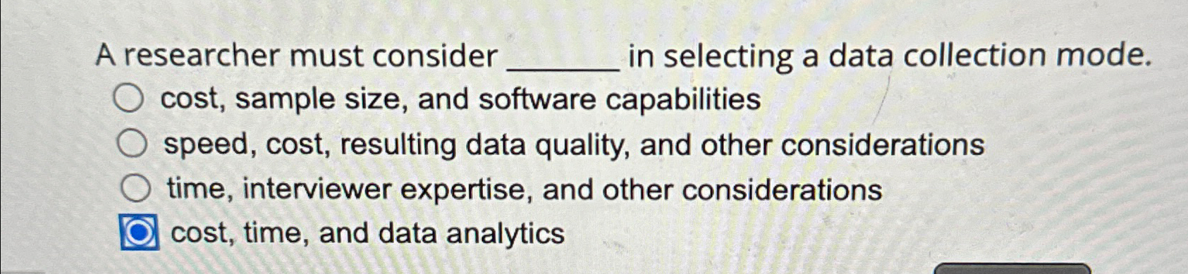 Solved A researcher must consider in selecting a data | Chegg.com
