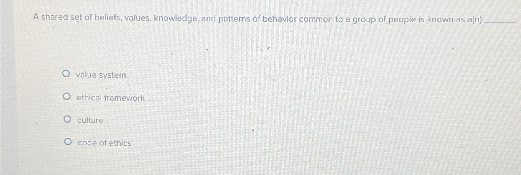 Solved A shared sęt of beliefs, values, knowledge, and | Chegg.com